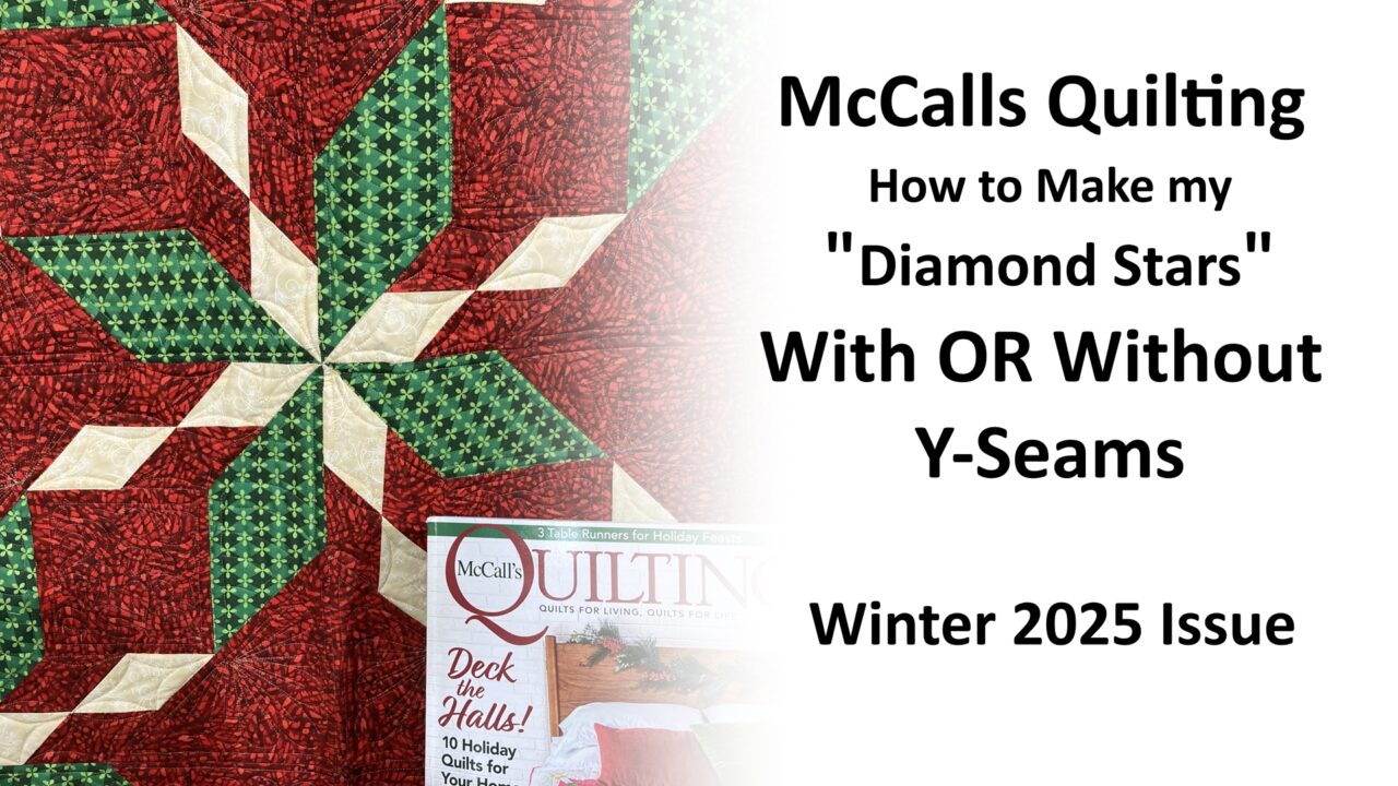 “Diamond Stars” in McCall’s Quilting 2025 Winter Issue! | QuiltingWithLori